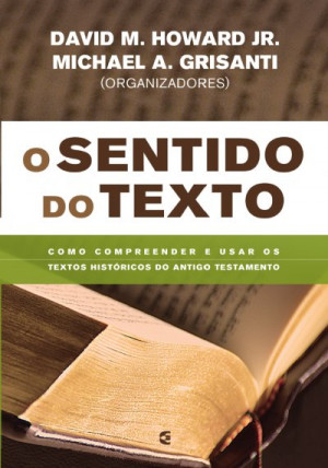 O sentido do texto: Como compreender e usar os textos históricos do ...