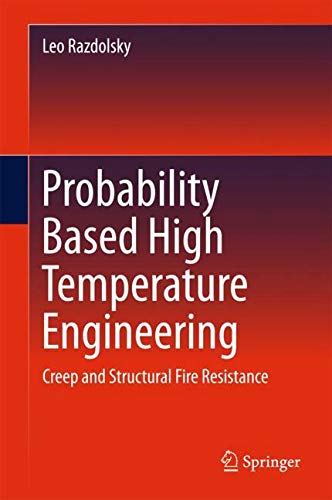 Probability Based High Temperature Engineering: Creep and Structural ...