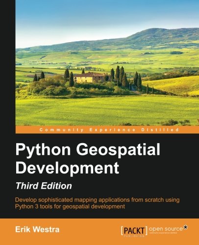 Python GeoSpatial Development, Third Edition - Erik Westra - Touché Livros