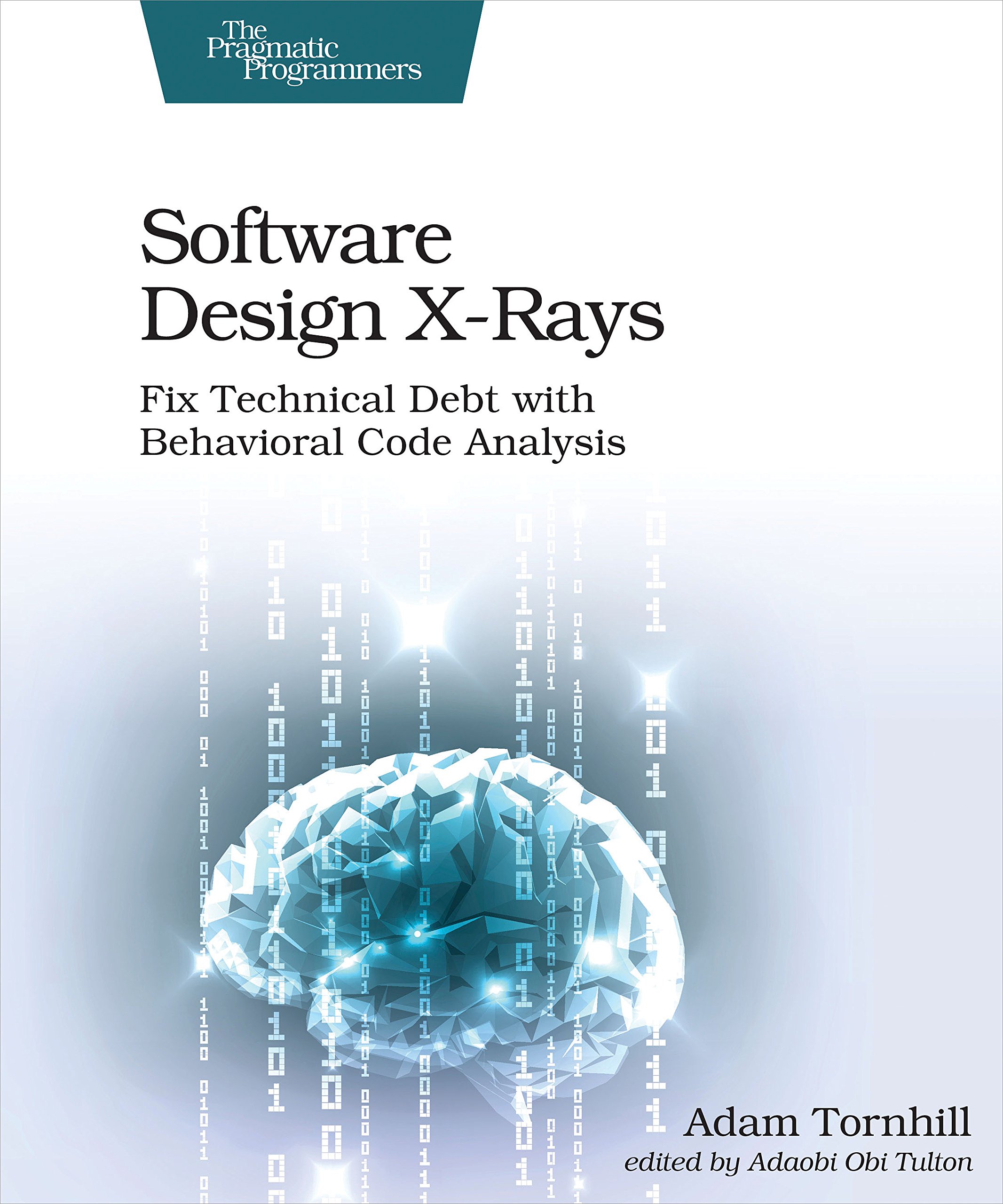 Software Design X-Rays - Adam Tornhill - Touché Livros