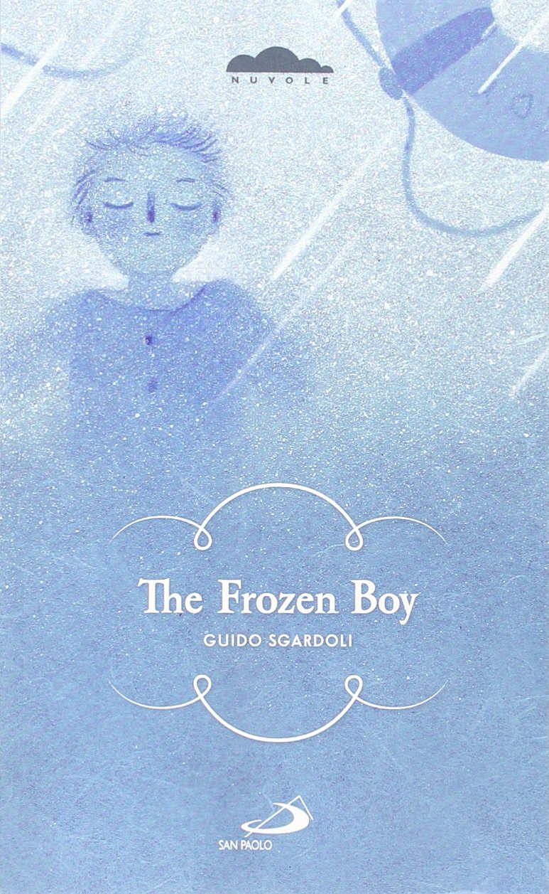 The frozen boy - Guido Sgardoli - Touché Livros