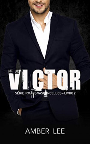 Victor (Irmãos Vasconcellos #2) - Amber Lee - Touché Livros