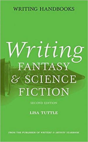 Writing Fantasy and Science Fiction (Writing Handbooks) - Lisa Tuttle ...