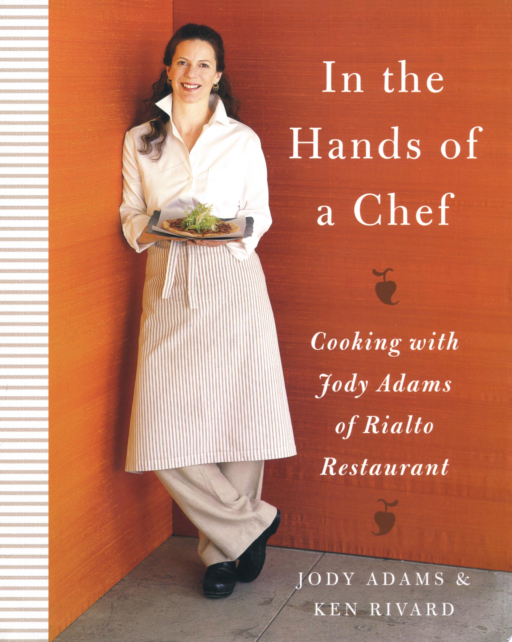 In the Hands of A Chef - Jody Adams, Ken Rivard - Touché Livros