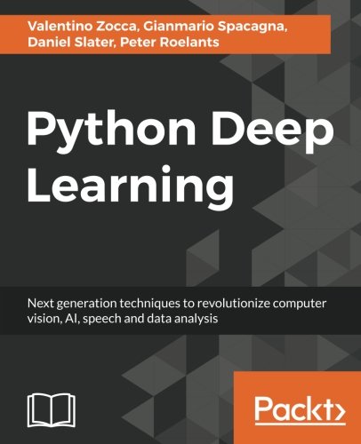 Python Deep Learning - Gianmario Spacagna, Daniel Slater, Valentino ...