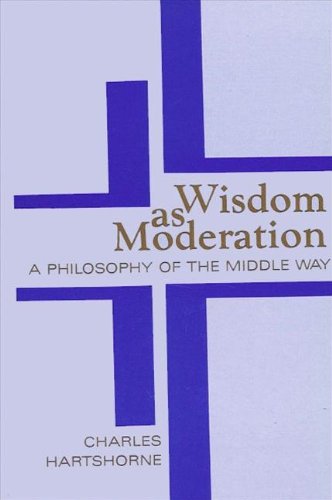 Wisdom as Moderation: A Philosophy of the Middle Way - Charles ...